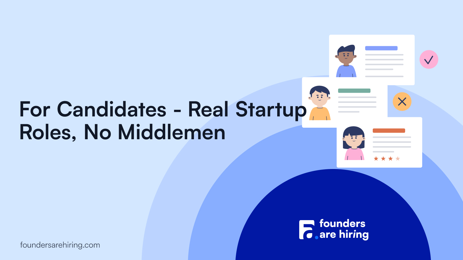 For Candidates - Real Startup Roles, No Middlemen - FoundersAreHiring